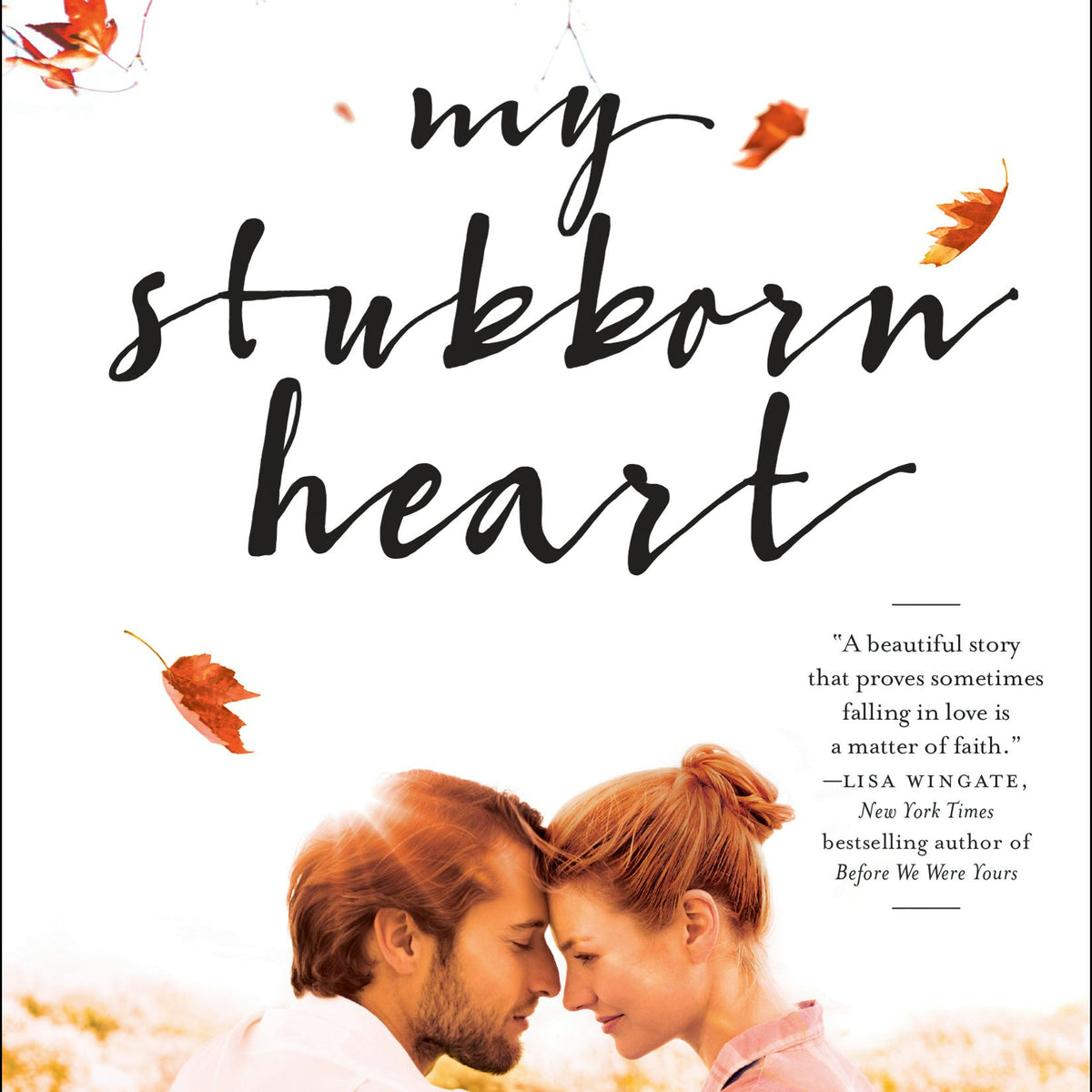 My Stubborn Heart – Baker Publishing Group
