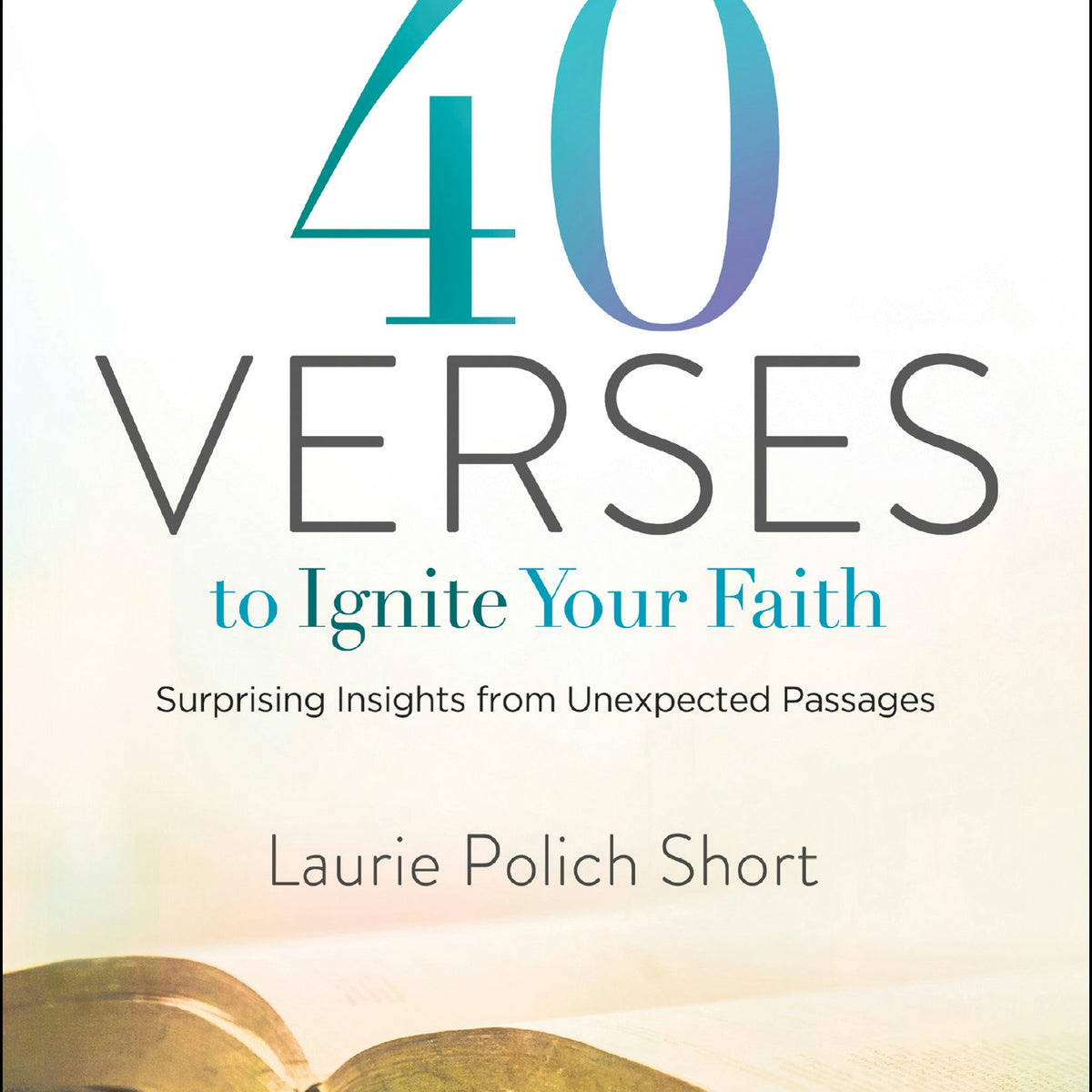 40 Verses to Ignite Your Faith – Baker Publishing Group