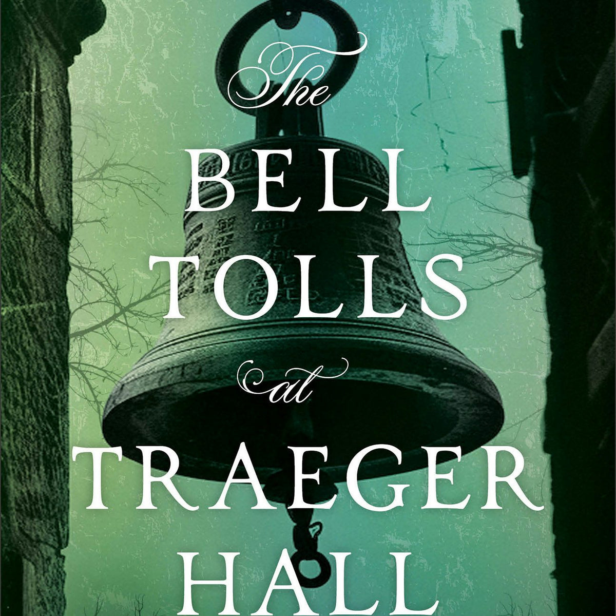 The Bell Tolls at Traeger Hall – Baker Publishing Group