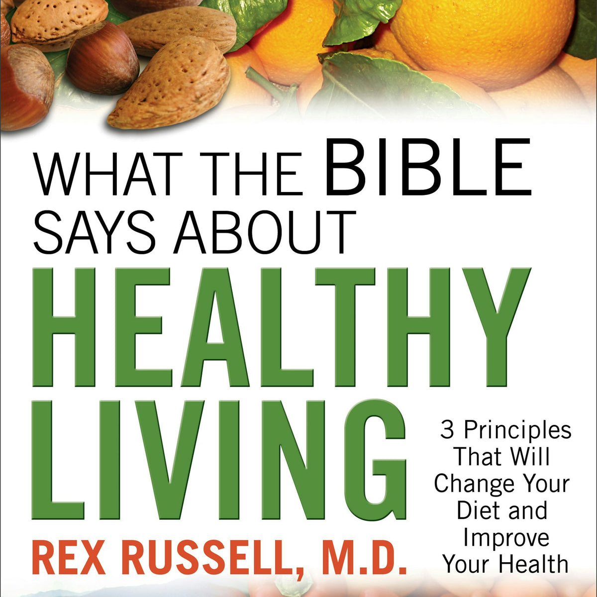 What the Bible Says About Healthy Living – Baker Publishing Group