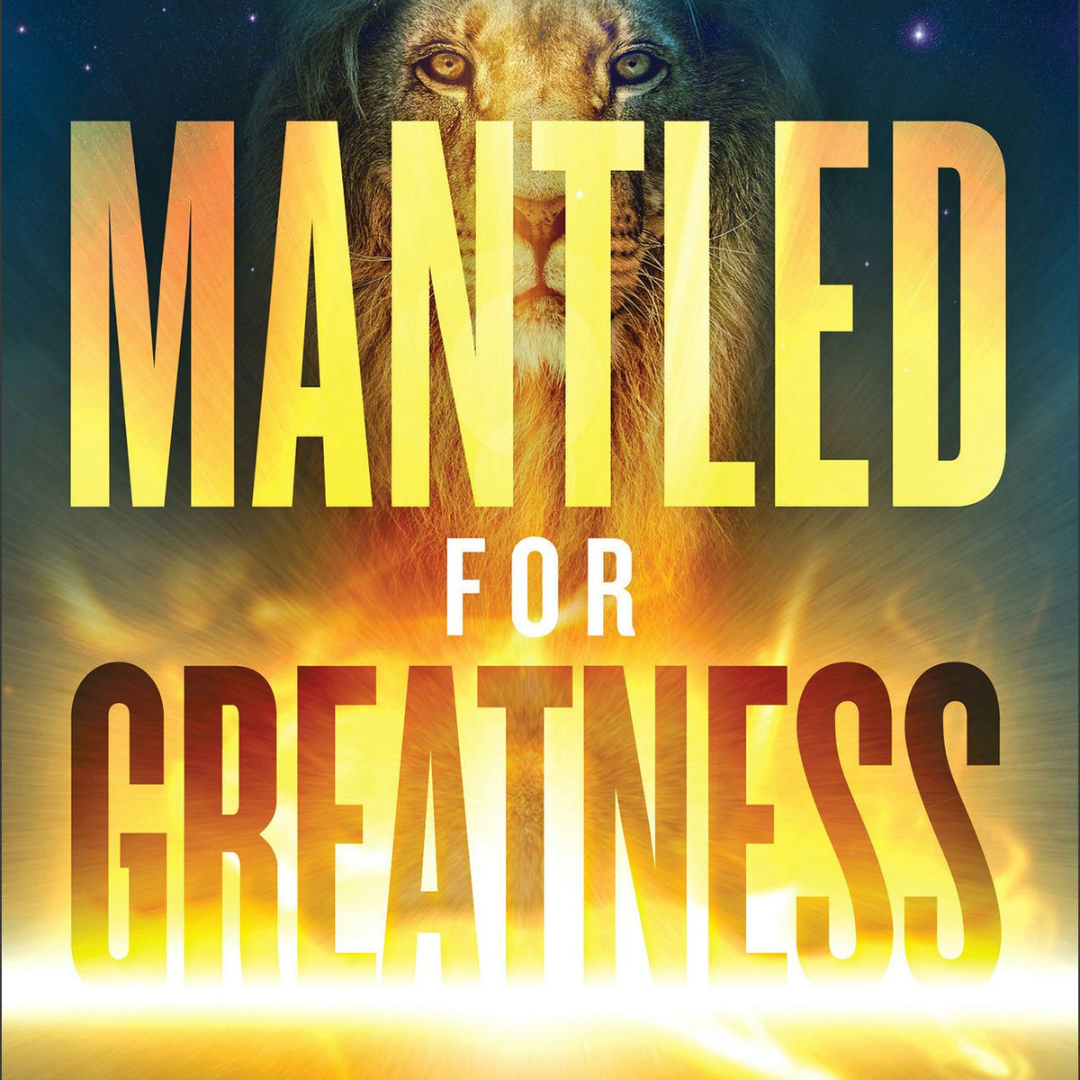 Mantled for Greatness – Baker Publishing Group