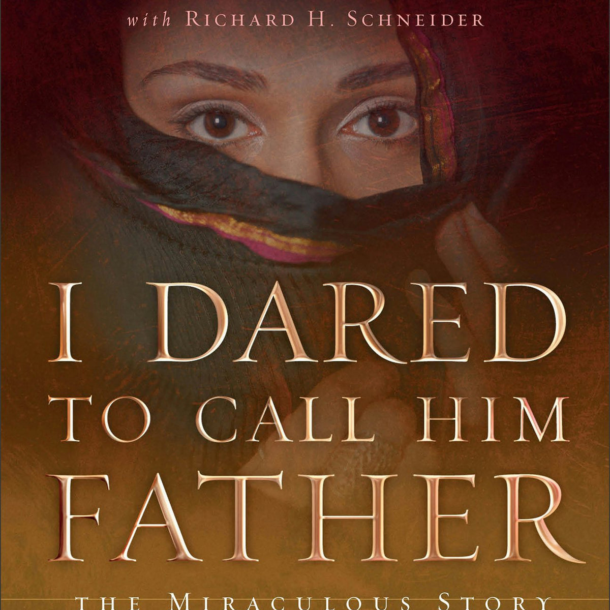 I Dared to Call Him Father – Baker Publishing Group