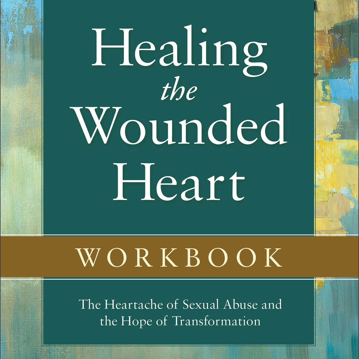 Healing the Wounded Heart Workbook – Baker Publishing Group