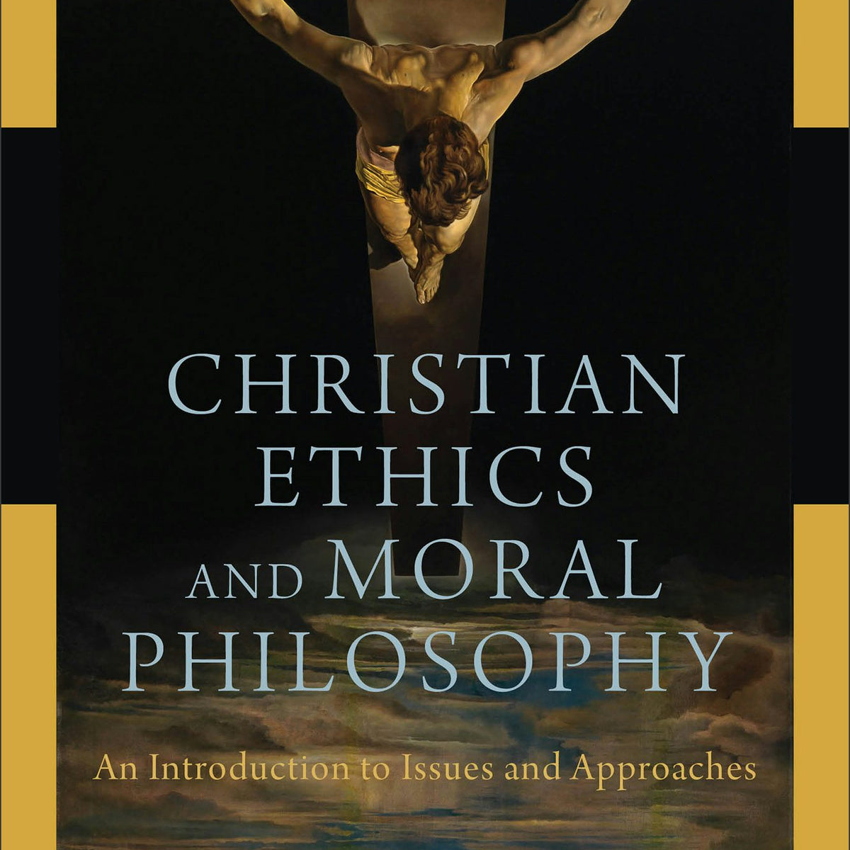 Christian Ethics and Moral Philosophy – Baker Publishing Group