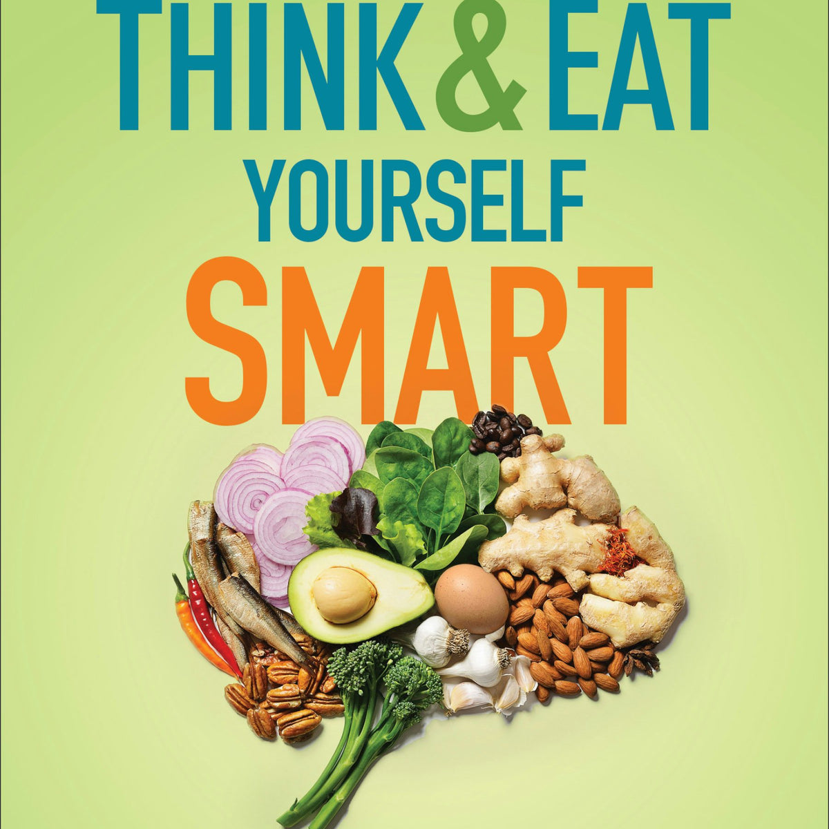Think and Eat Yourself Smart Workbook – Baker Publishing Group