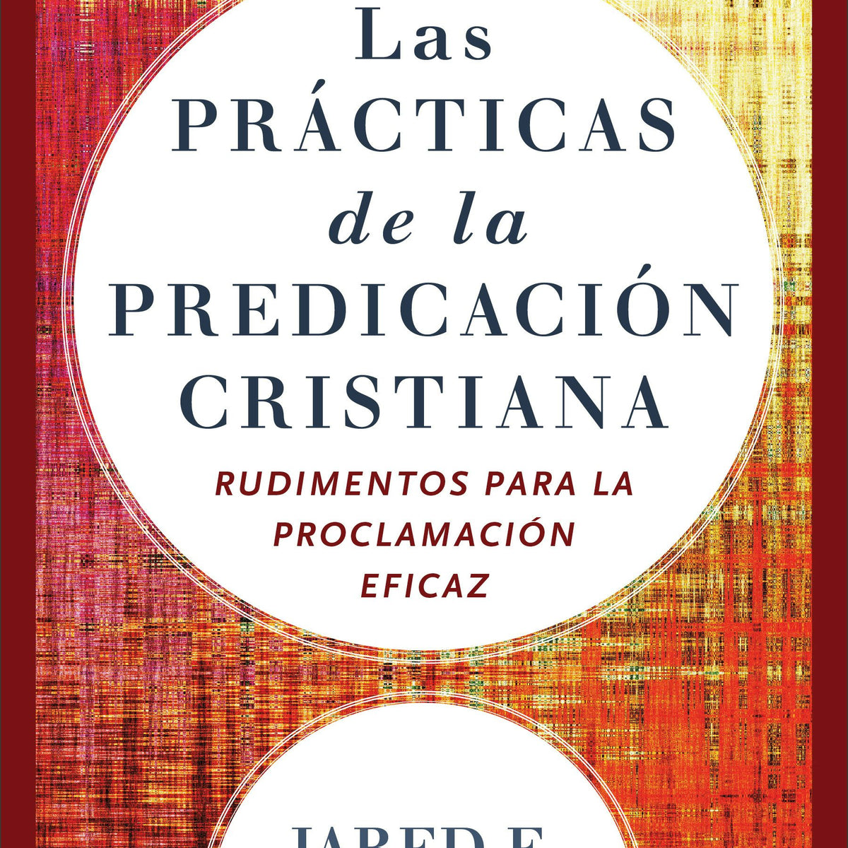 Las prácticas de la predicación cristiana – Baker Publishing Group