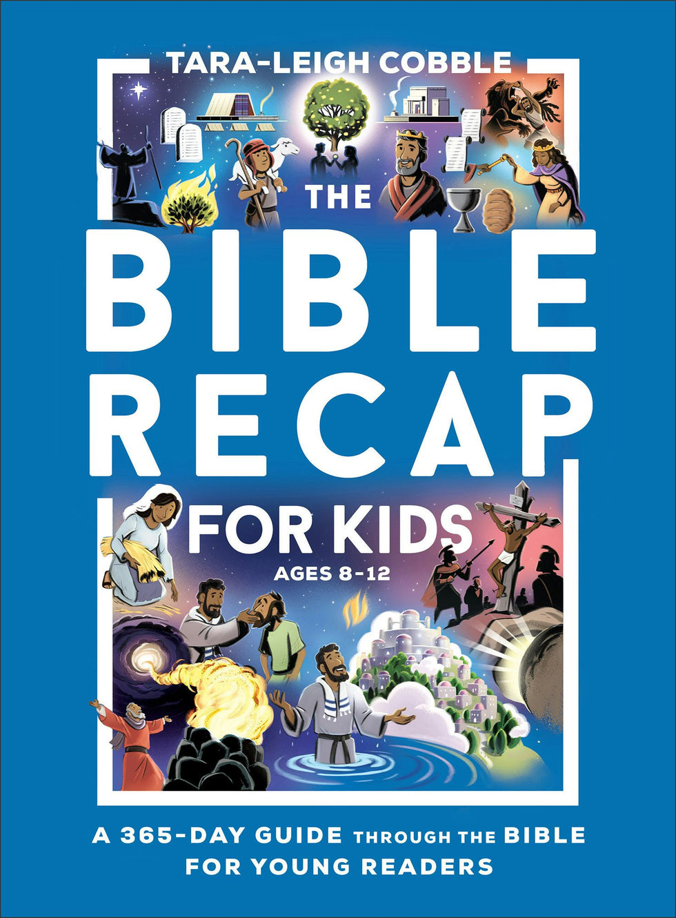 The Bible Recap for Kids – Baker Publishing Group