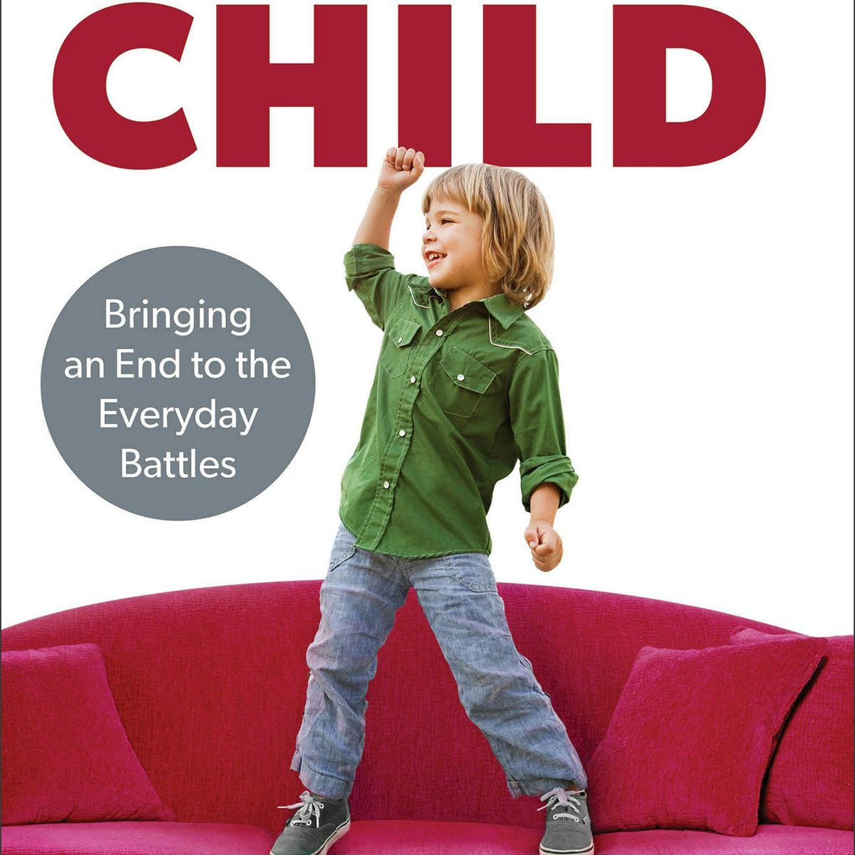 Parenting Your Powerful Child – Baker Publishing Group