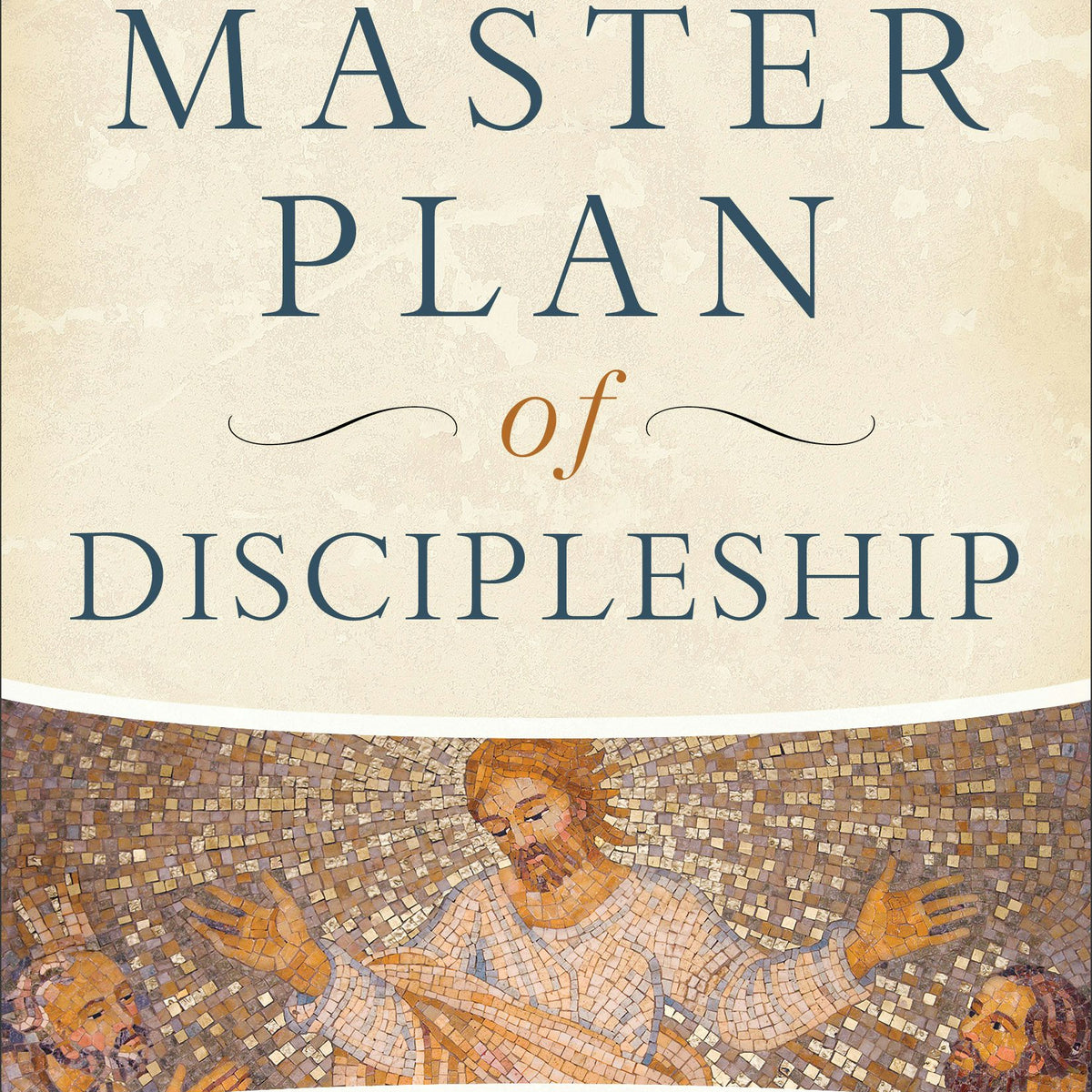 The Master Plan of Discipleship – Baker Publishing Group