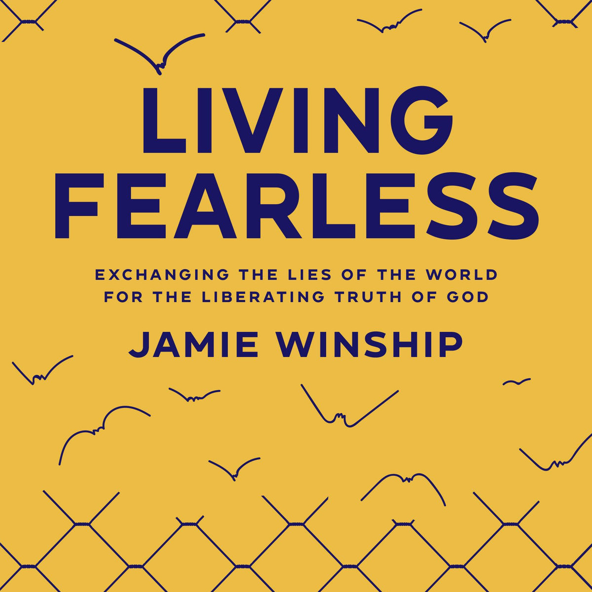 Living Fearless – Baker Publishing Group