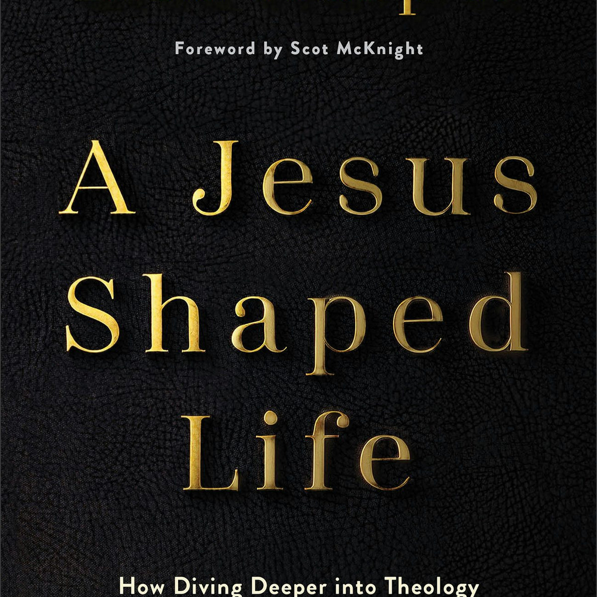 A Jesus-Shaped Life – Baker Publishing Group