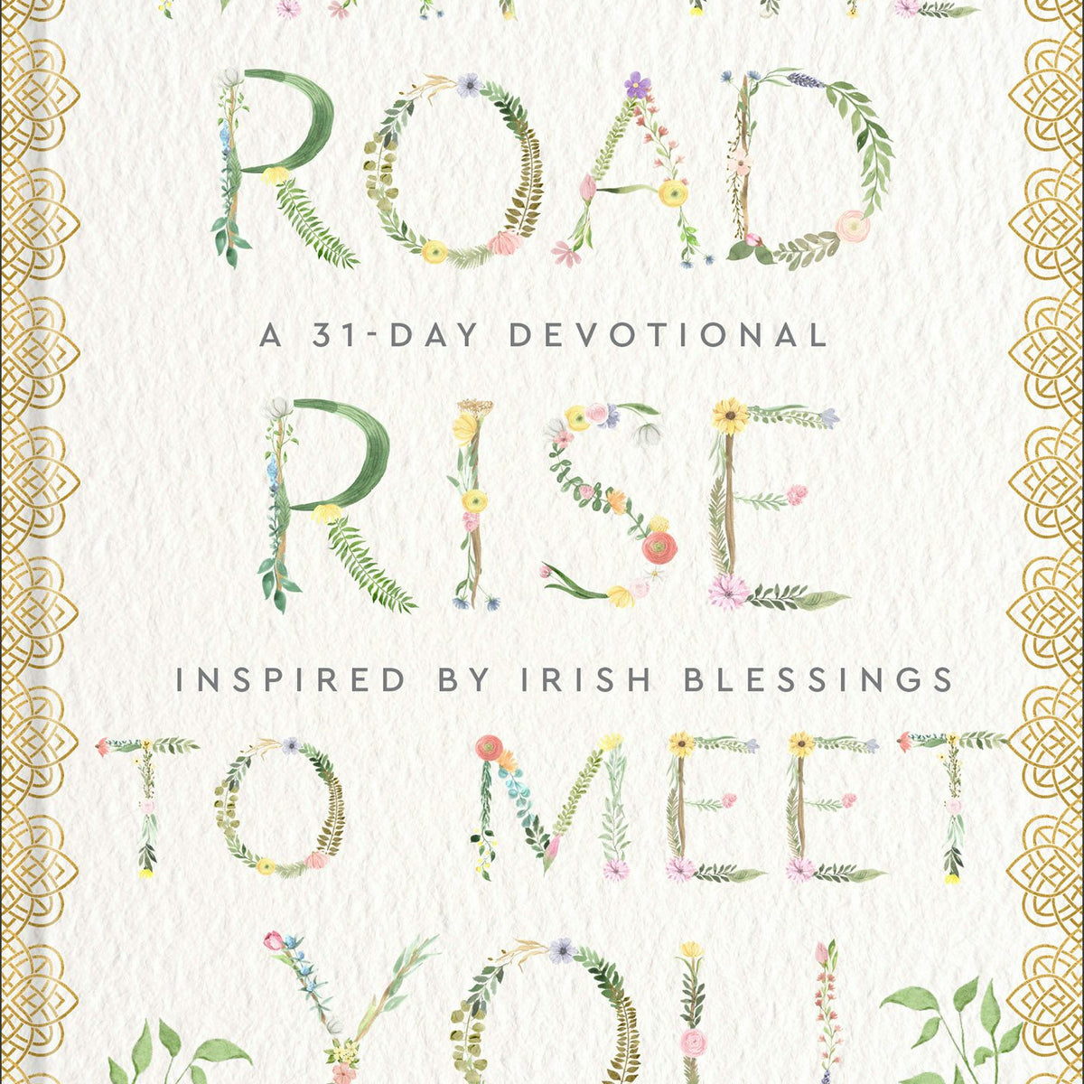 May the Road Rise to Meet You – Baker Publishing Group