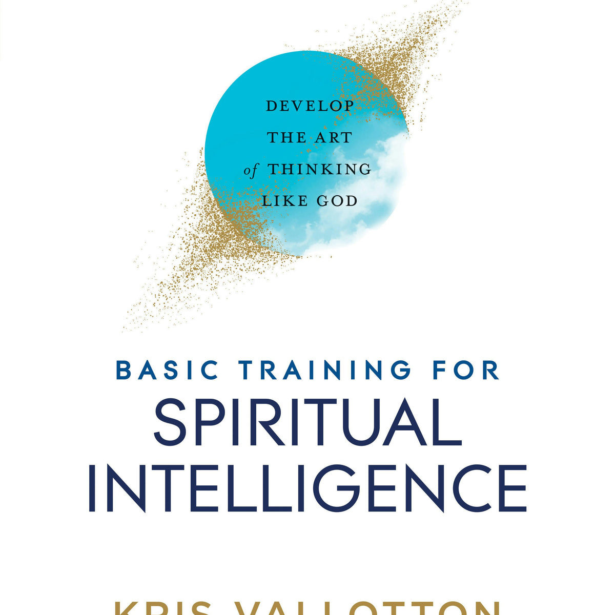 Basic Training for Spiritual Intelligence – Baker Publishing Group