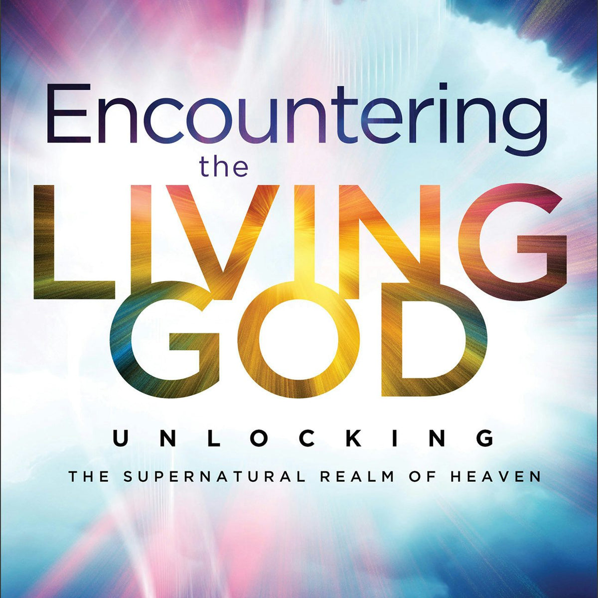 Encountering the Living God – Baker Publishing Group