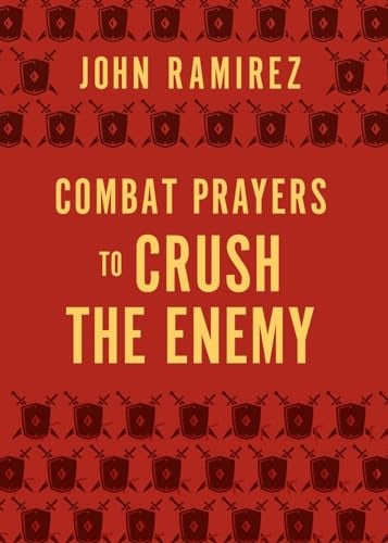Combat Prayers to Crush the Enemy – Baker Publishing Group