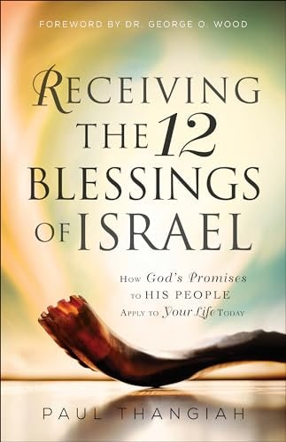 Receiving the 12 Blessings of Israel – Baker Publishing Group