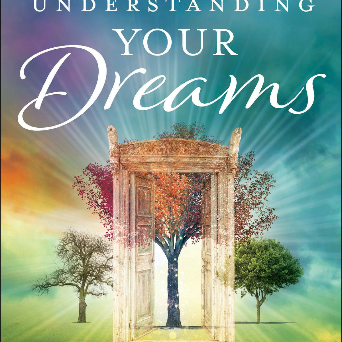 Understanding Your Dreams – Baker Publishing Group