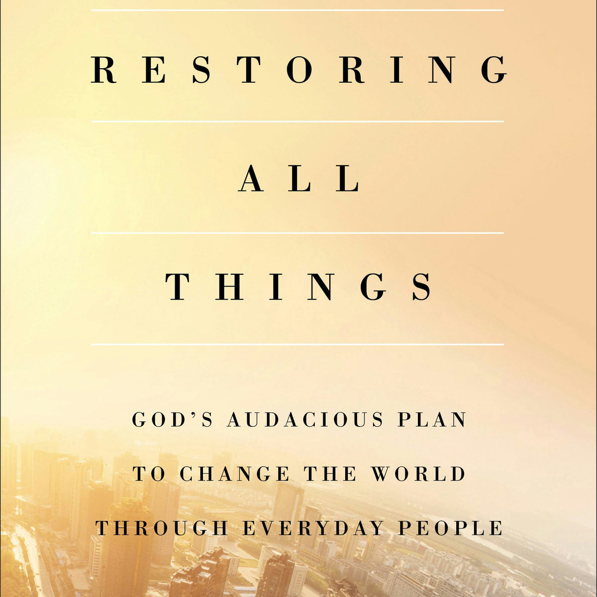 Restoring All Things – Baker Publishing Group