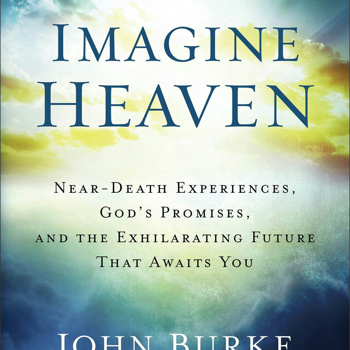 Imagine Heaven – Baker Publishing Group