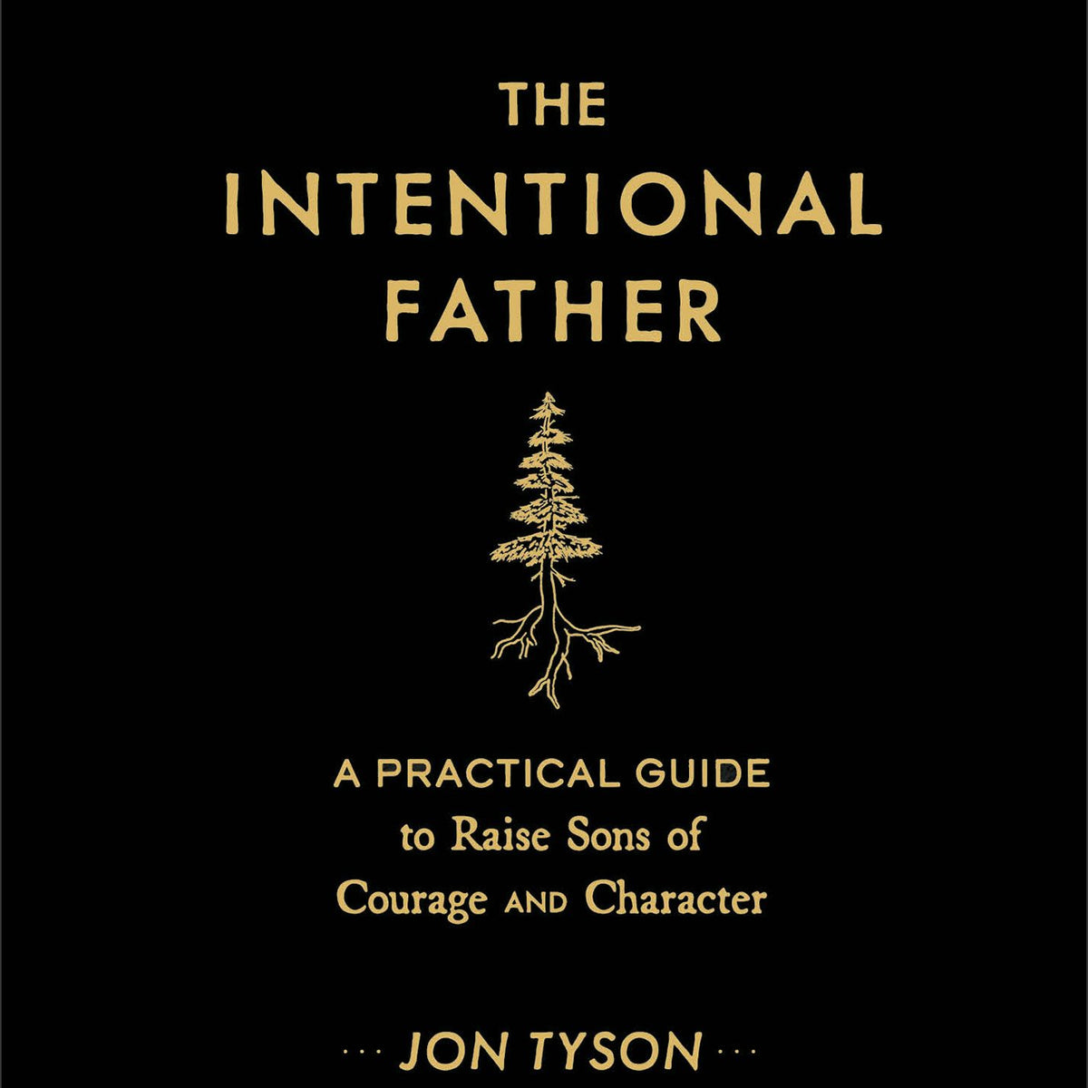 The Intentional Father – Baker Publishing Group
