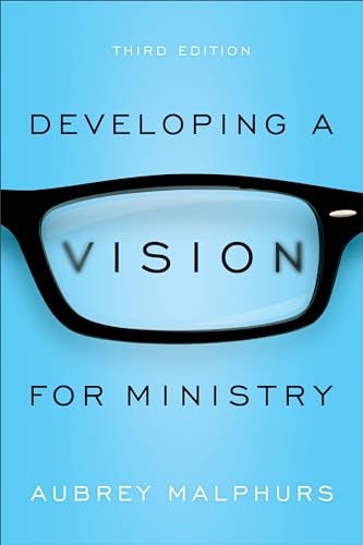 Developing a Vision for Ministry – Baker Publishing Group