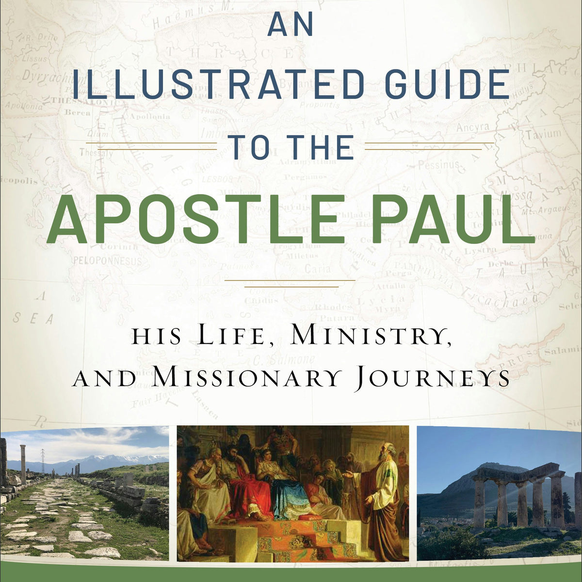 An Illustrated Guide to the Apostle Paul – Baker Publishing Group