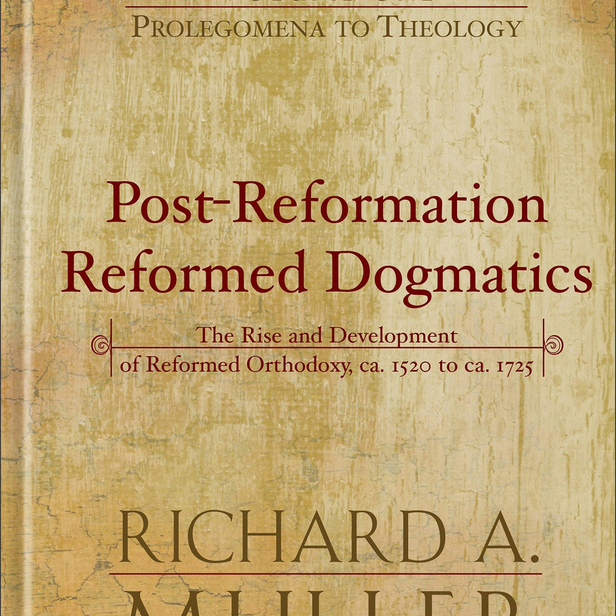 Post-Reformation Reformed Dogmatics – Baker Publishing Group