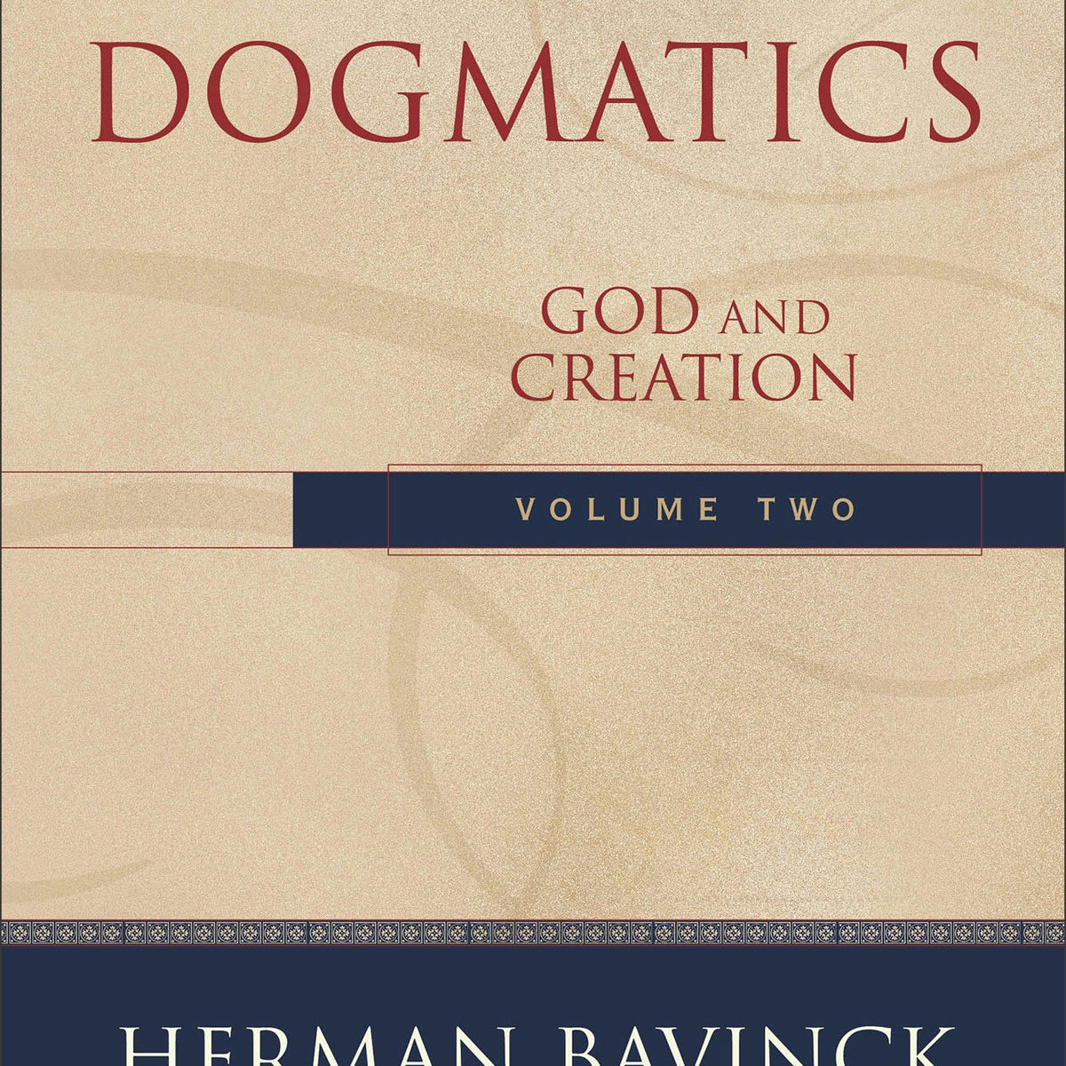 Reformed Dogmatics, Volume 2 – Baker Publishing Group