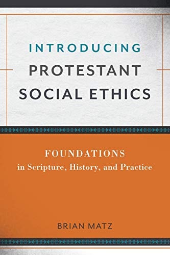 Introducing Protestant Social Ethics – Baker Publishing Group