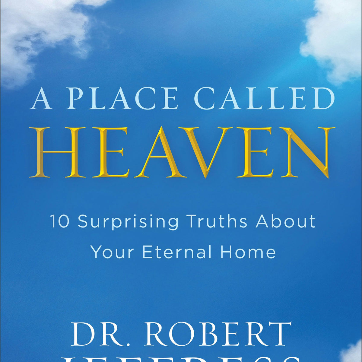 A Place Called Heaven – Baker Publishing Group