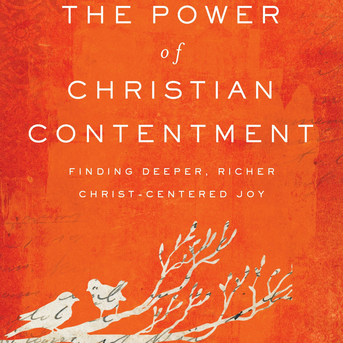 The Power of Christian Contentment – Baker Publishing Group