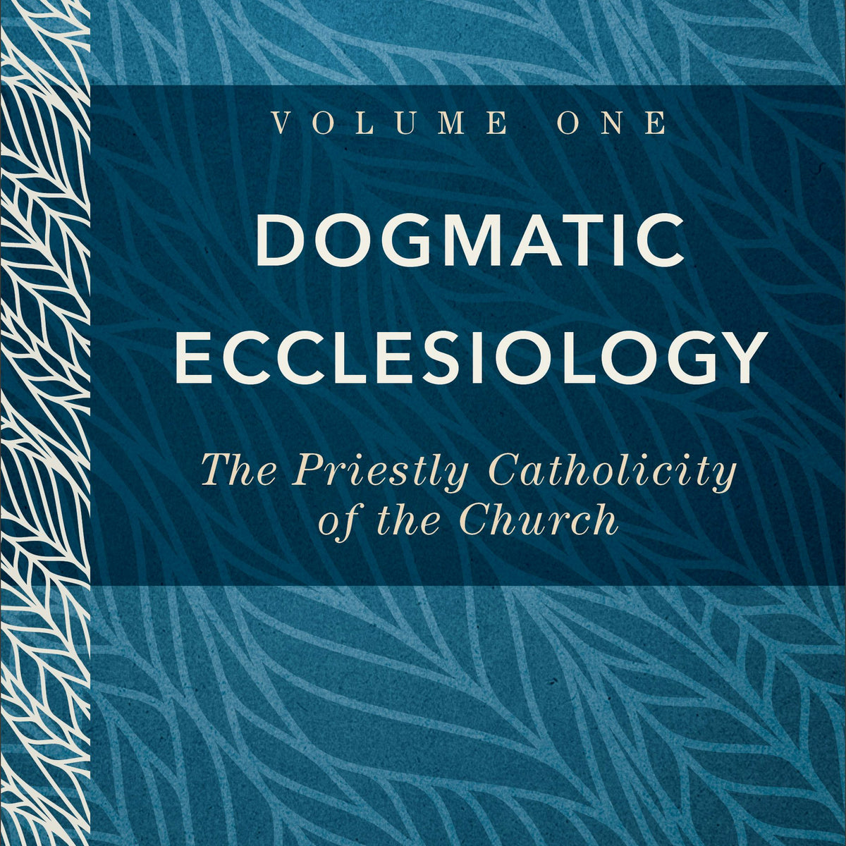 Dogmatic Ecclesiology – Baker Publishing Group