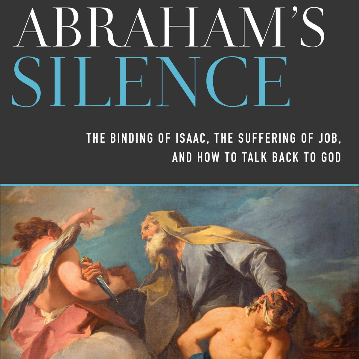 Abraham's Silence – Baker Publishing Group