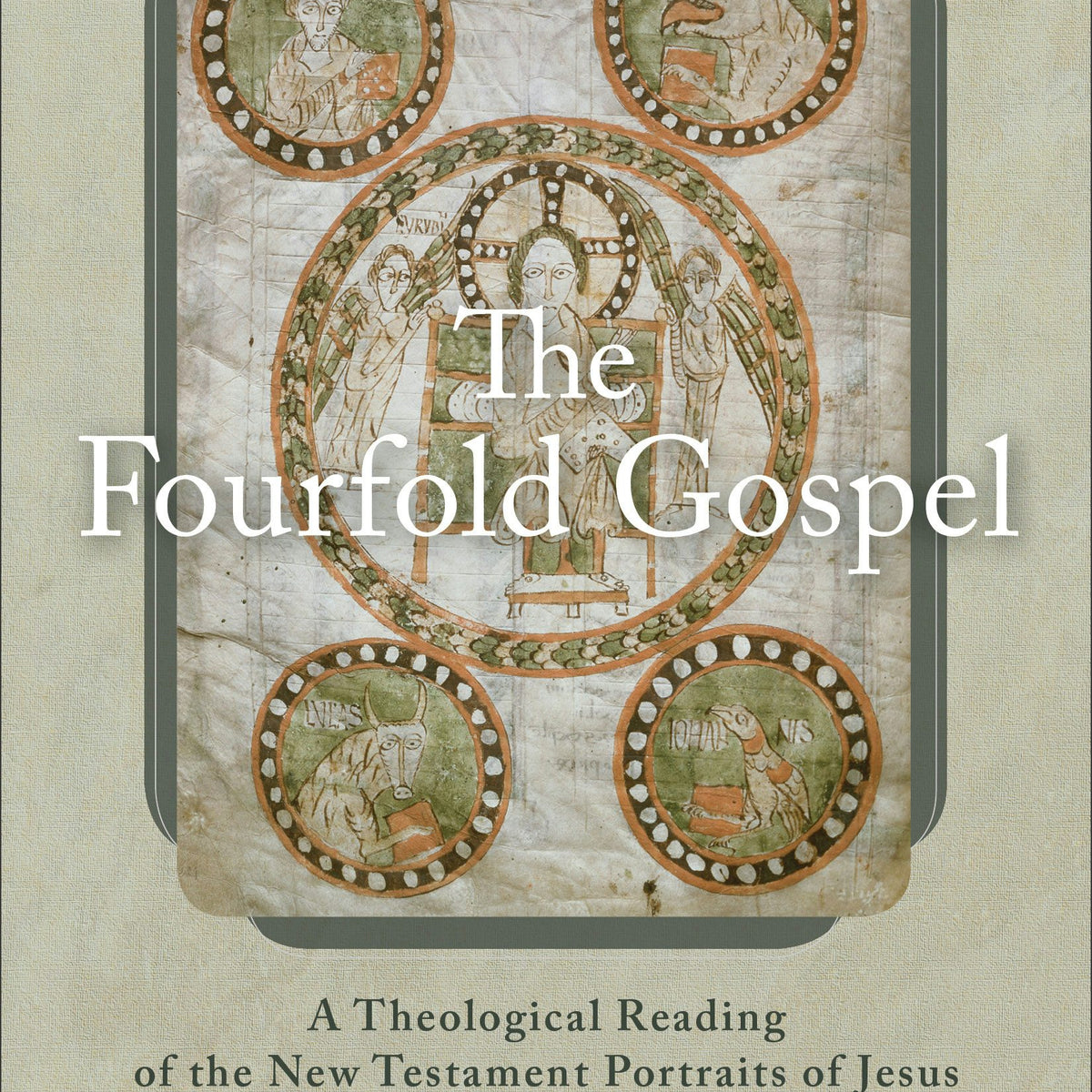 The Fourfold Gospel – Baker Publishing Group