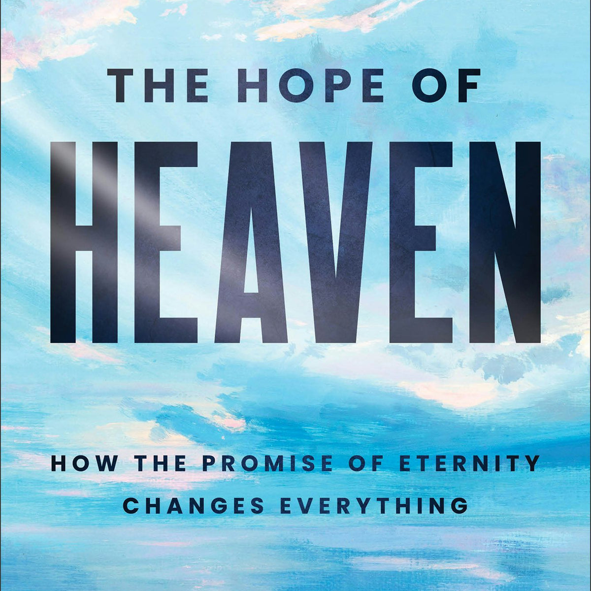 The Hope of Heaven – Baker Publishing Group