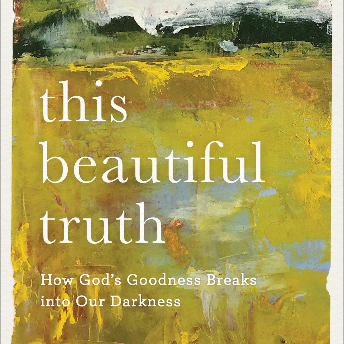 This Beautiful Truth – Baker Publishing Group