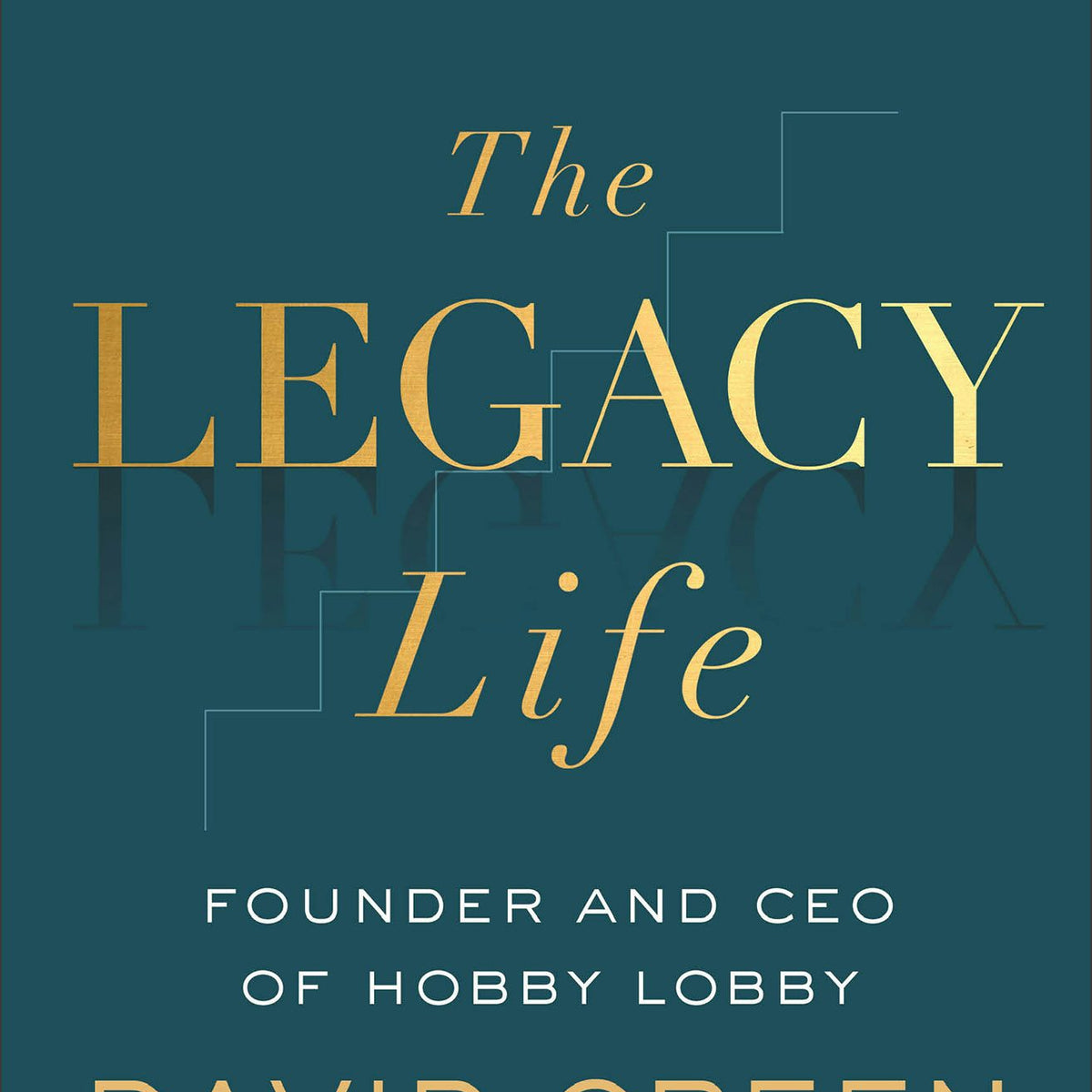 The Legacy Life – Baker Publishing Group