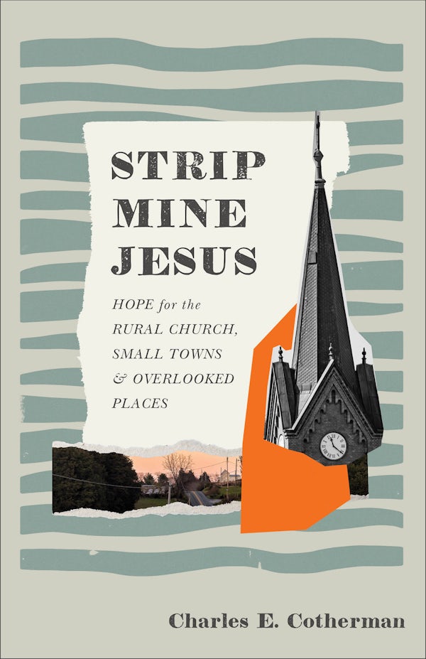Strip Mine Jesus – Baker Publishing Group