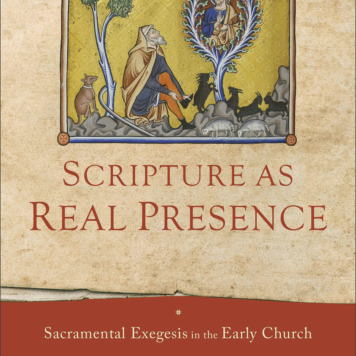 Scripture as Real Presence – Baker Publishing Group
