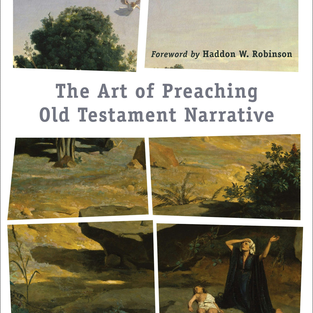 The Art of Preaching Old Testament Narrative – Baker Publishing Group