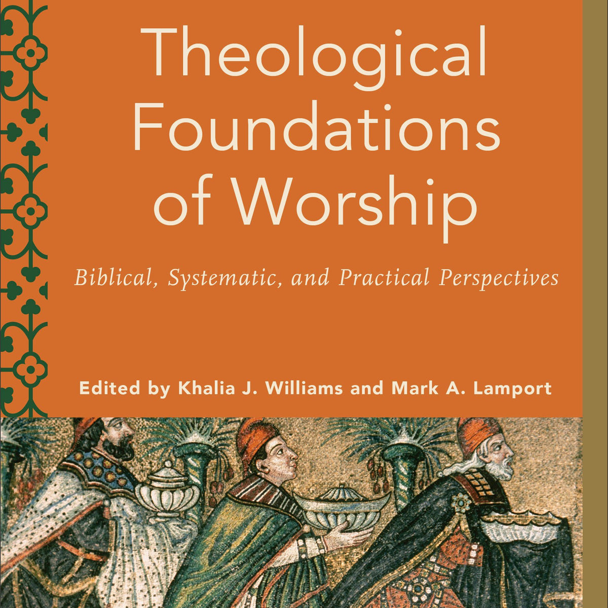 Theological Foundations of Worship – Baker Publishing Group