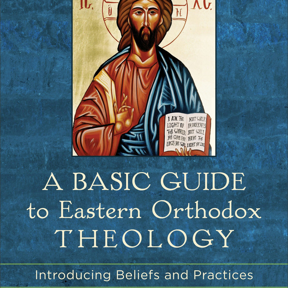 A Basic Guide to Eastern Orthodox Theology – Baker Publishing Group