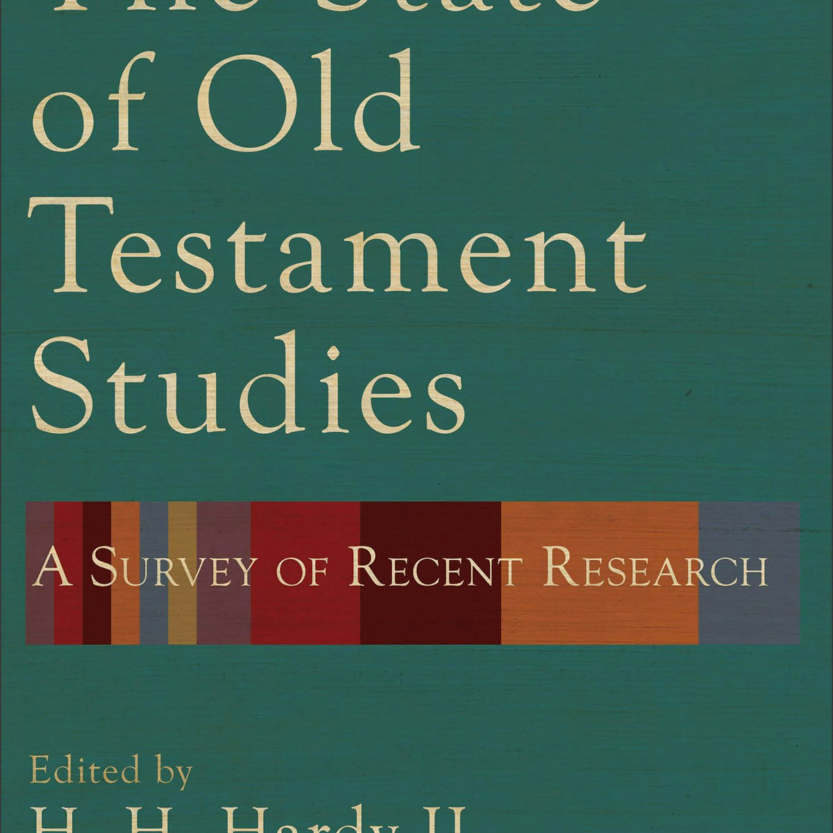 The State of Old Testament Studies – Baker Publishing Group