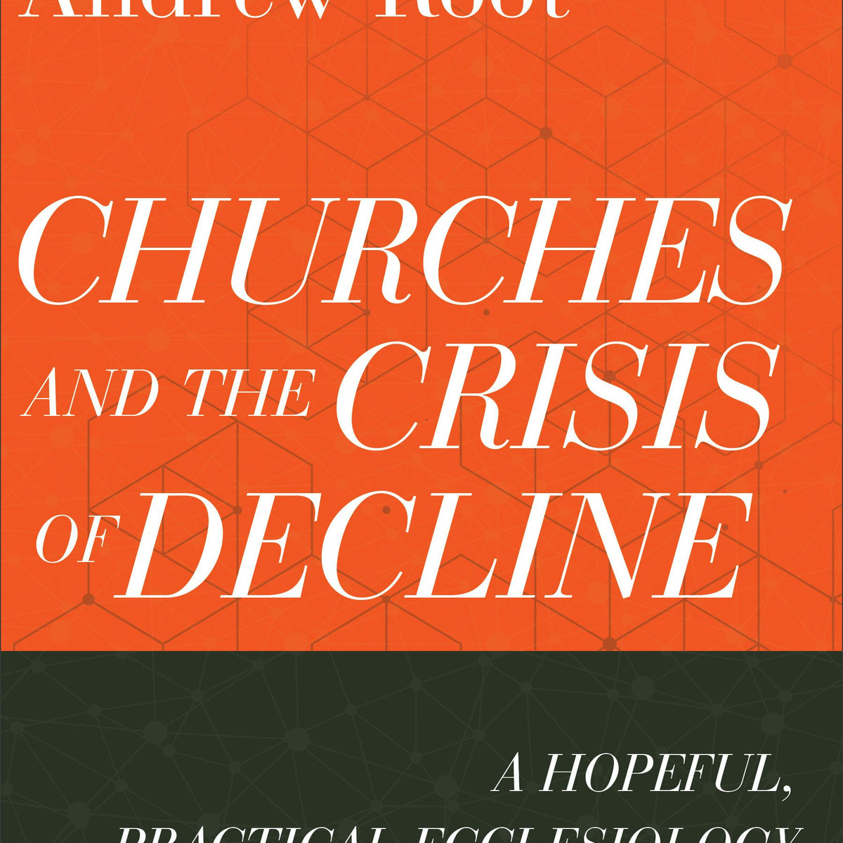 Churches and the Crisis of Decline – Baker Publishing Group