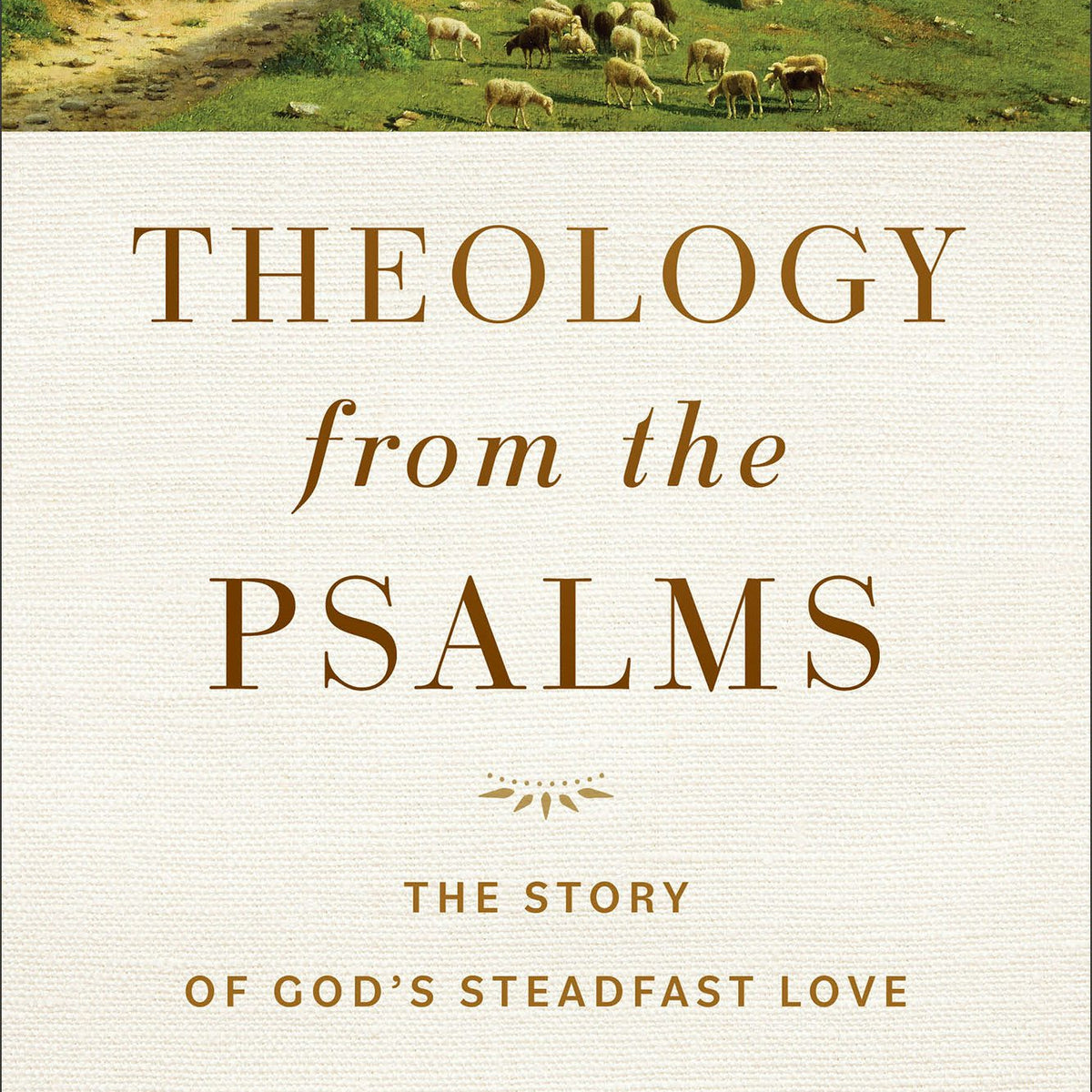 Theology from the Psalms – Baker Publishing Group
