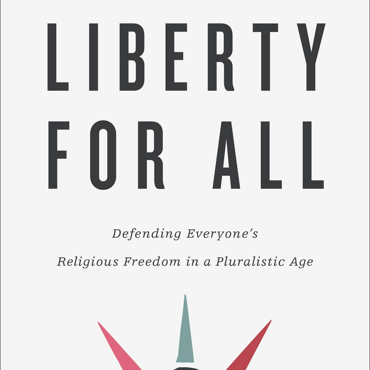 Liberty for All – Baker Publishing Group