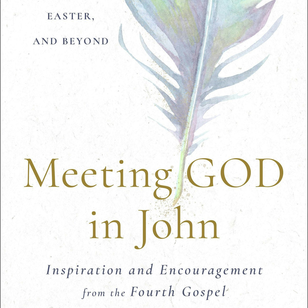 Meeting God in John – Baker Publishing Group